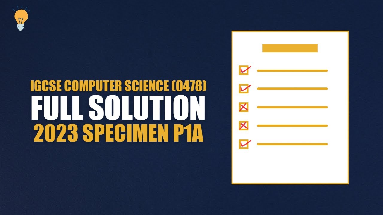 Full 2024 Specimen Paper 1A Solution | IGCSE Computer Science (0478)