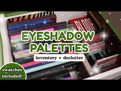 Eyeshadow Palettes - Inventory + Declutter 2025