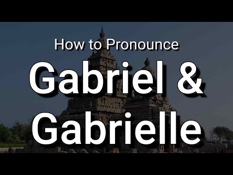 How to Pronounce Gabriel & Gabrielle Differently - Pronunciation and Meaning