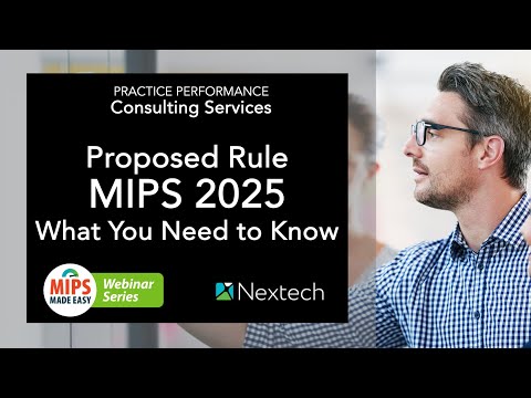 MIPS Made Easy: MIPS 2025 Proposed Rule