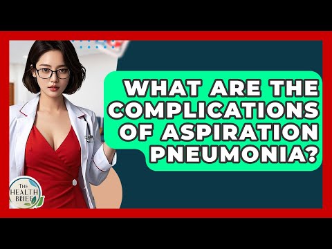 What Are The Complications Of Aspiration Pneumonia? - The Health Brief