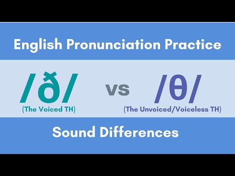 /ð/ vs /θ/ - Voiced vs Voiceless TH Sounds - American English Listening and Pronunciation Practice