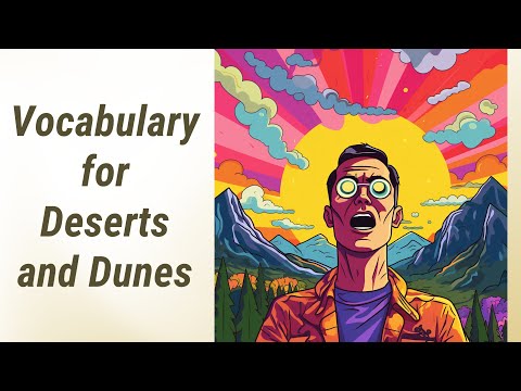 Unveiling the Mysteries: English Vocabulary for Deserts and Dunes