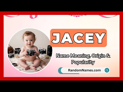 Jacey - Baby Girl Name Meaning, Origin & Popularity - RandomNames.com