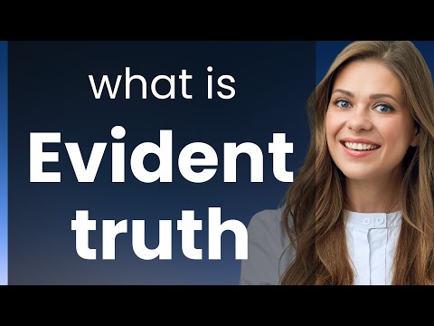 Understanding "Evident Truth" in English