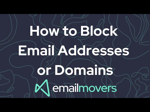 Blocking Email Addresses or Domains