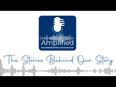 Amplified: The Chesapeake Public Schools Podcast