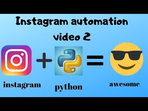 instagram bot video 2 automatic follow bulk of account using python