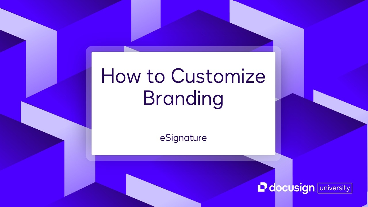 Docusign eSignature: How to Customize Branding