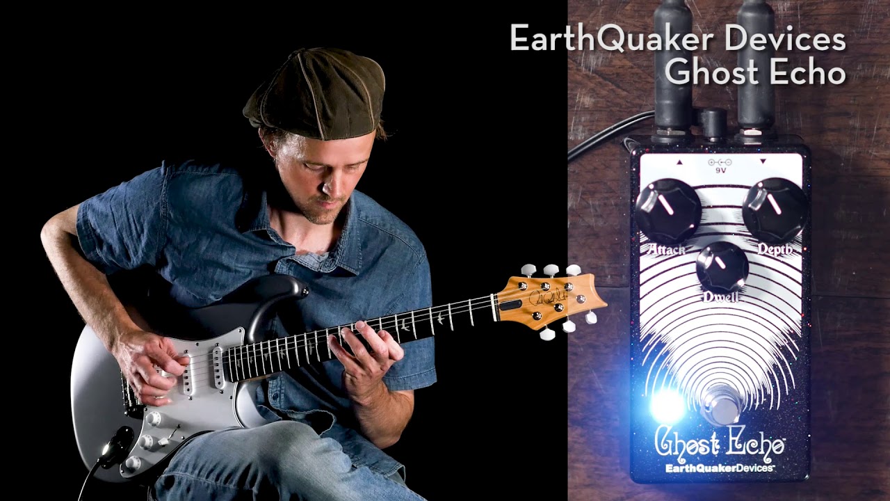 Test Drive | EarthQuaker Devices Ghost Echo
