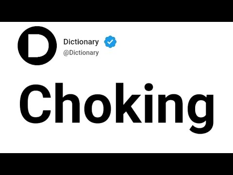Choking Meaning In English