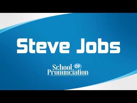 Learn How To Pronounce Steve Jobs