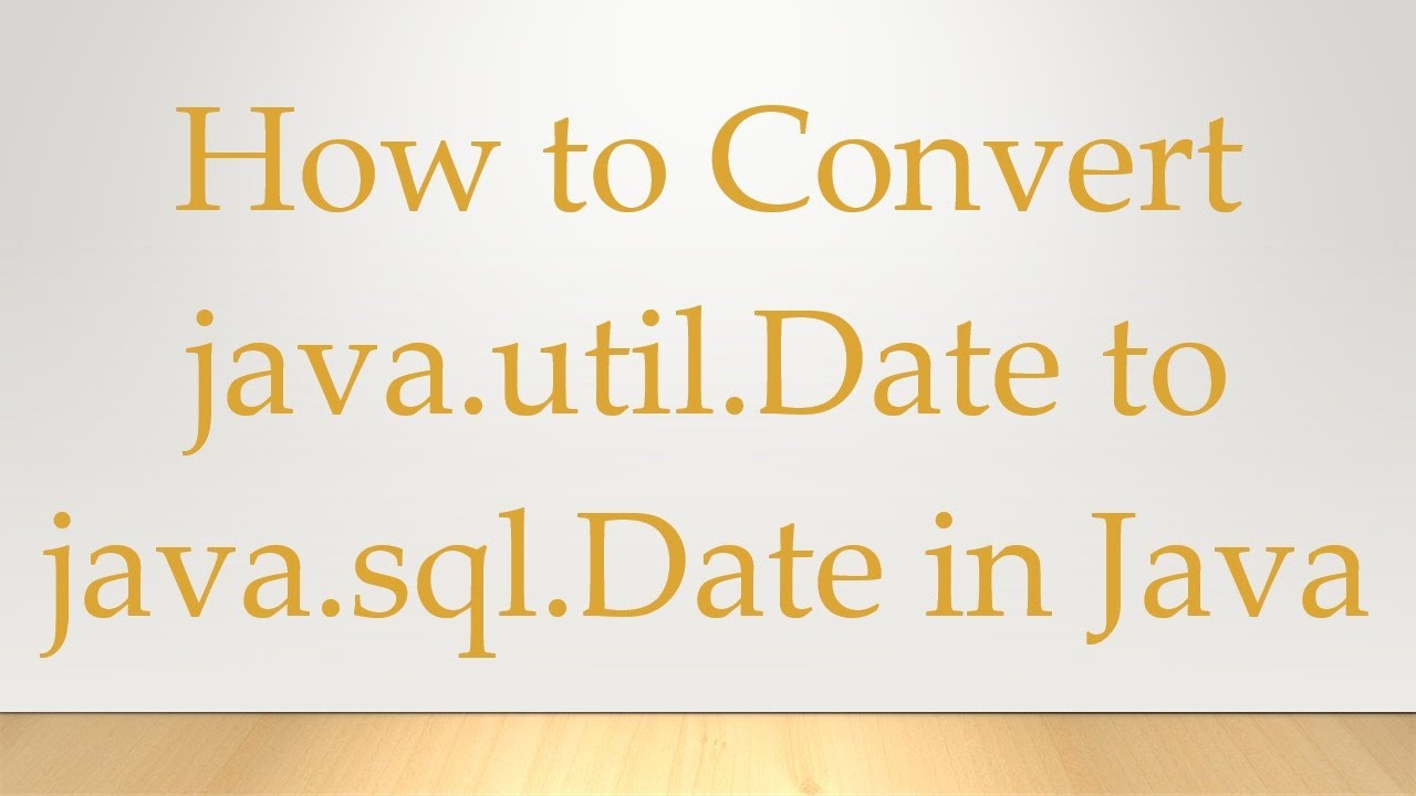 How to Convert java.util.Date to java.sql.Date in Java