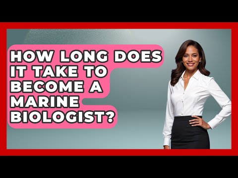 How Long Does It Take To Become A Marine Biologist? - Biology For Everyone