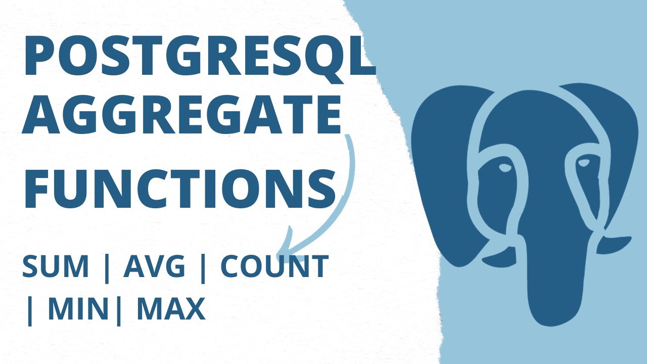 Aggregate Functions in PostgreSQL | PostgreSQL Aggregate Functions | PostgreSQL Beginner Tutorials