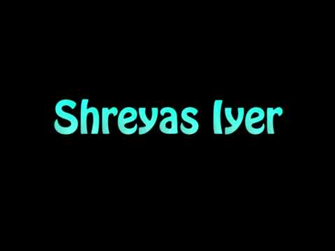 Learn How To Pronounce Shreyas Iyer