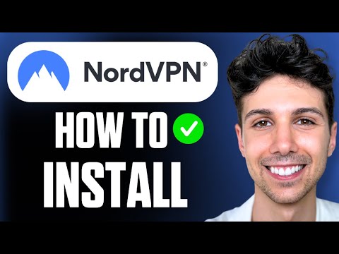 How to Install NordVPN - Full Guide
