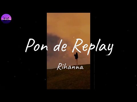 Rihanna - Pon de Replay (Lyric Video)