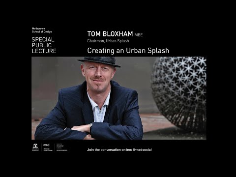 Tom Bloxham MBE - Creating an Urban Splash