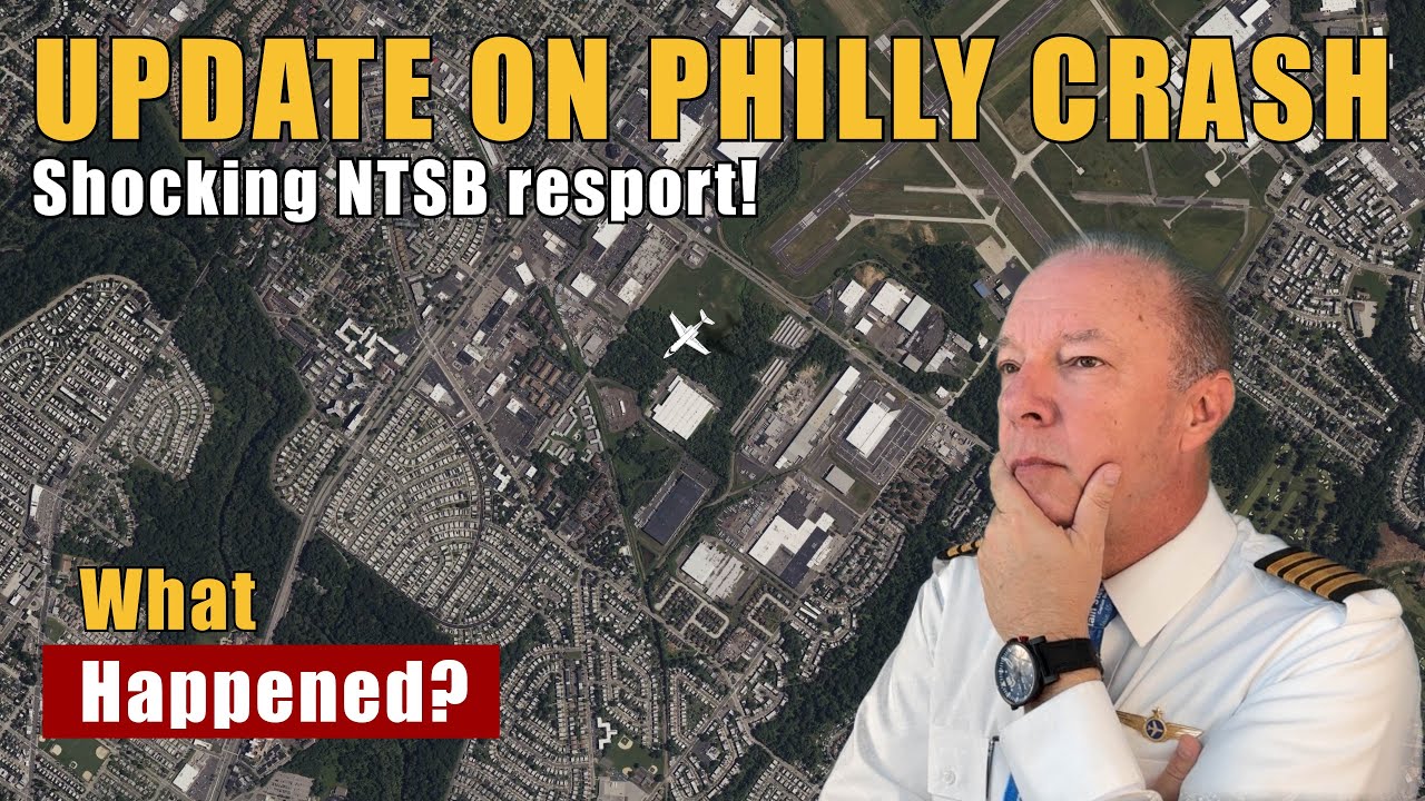 Philadelphia Medevac Crash Analysis: Captain Steeeve Reviews NTSB Preliminary Findings