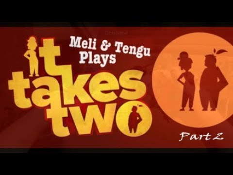 Steam Community :: Video :: It Takes Two (part 2) with Meli & Tengu