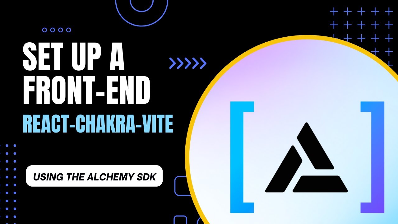 How to Set Up A Front-end w/ React-Vite-ChakraUI + Alchemy SDK