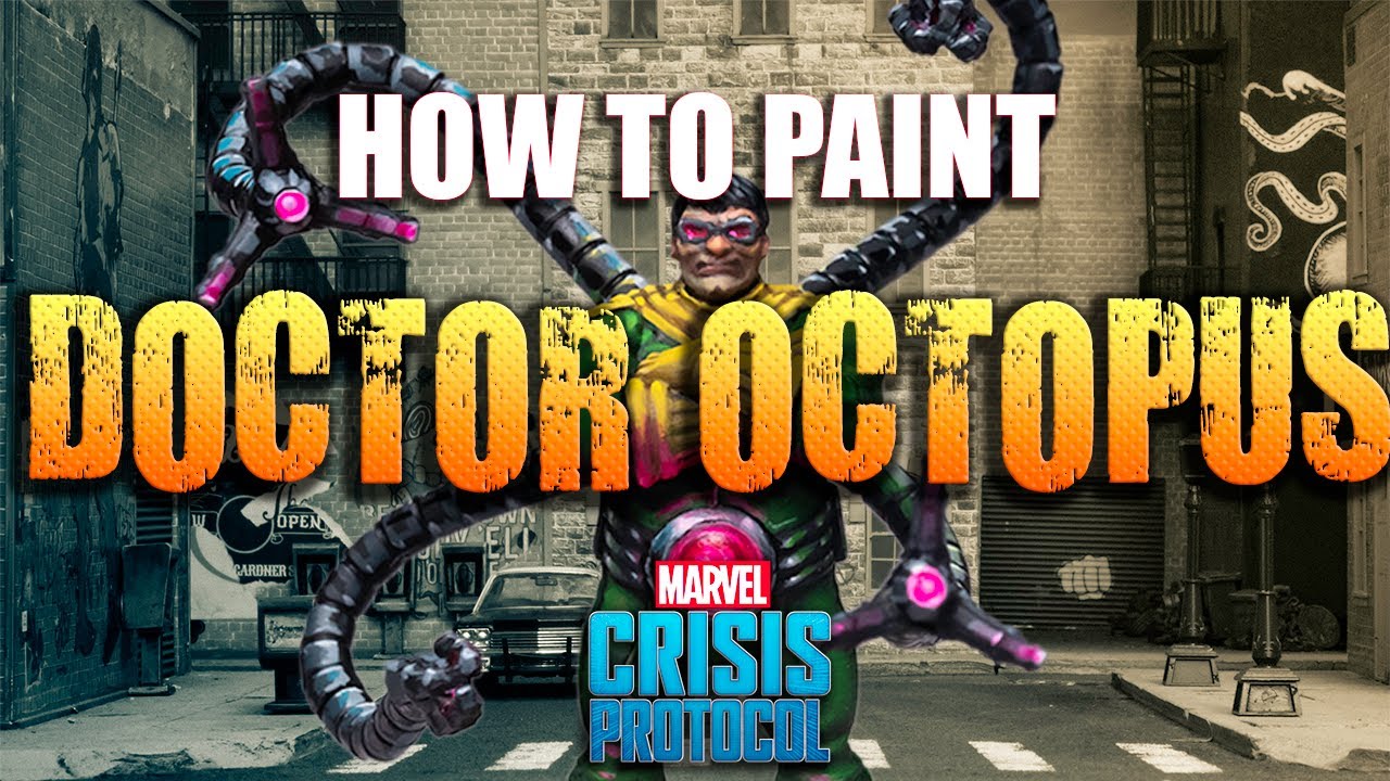 Sorastro's Marvel: Crisis Protocol Painting Guide Ep.6 - Doctor Octopus