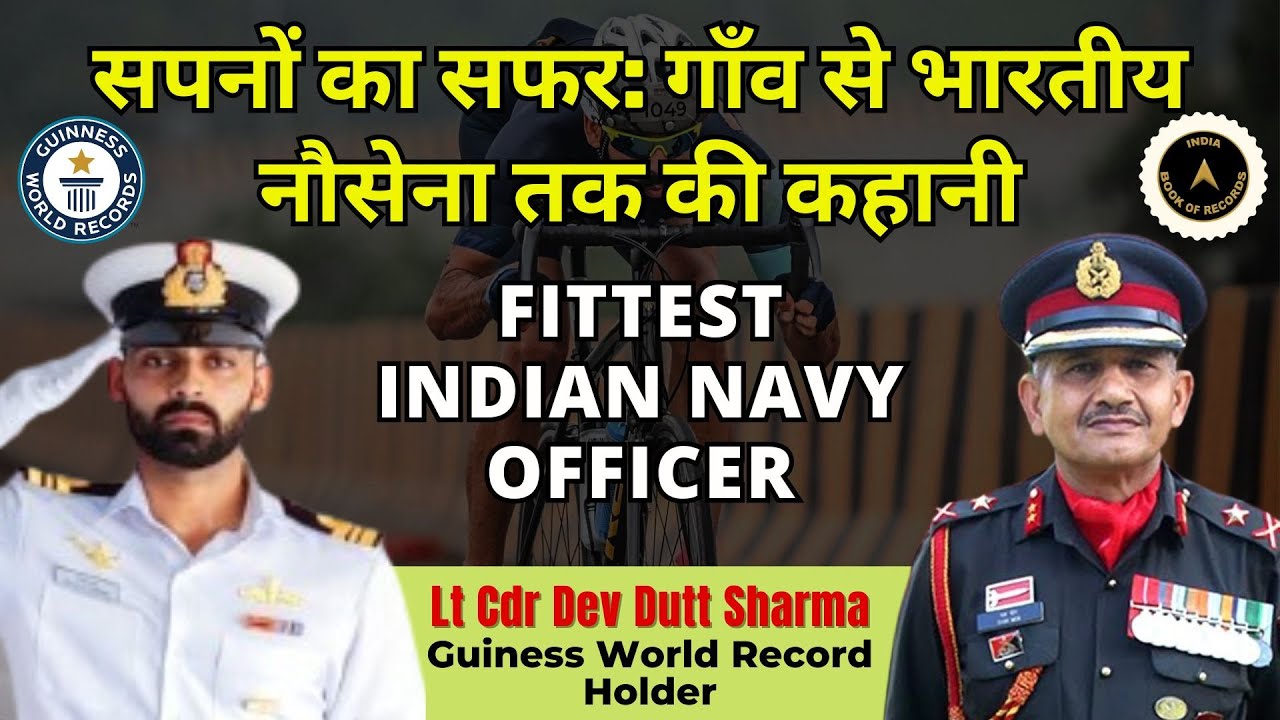 Village Boy to Navy Officer to Guinness World Records: Lt Cdr Devdutt Sharma | Inspiring Journey