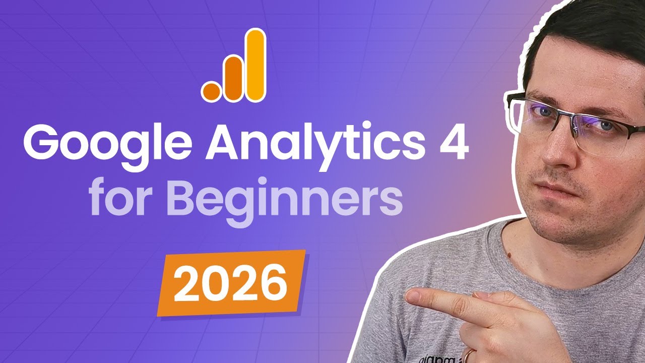 Google Analytics 4 tutorial for beginners (2026 update) || GA4 tutorial for beginners || GA4 course