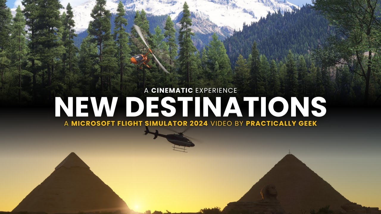 New Destinations | A Cinematic Experience | Microsoft Flight Simulator ...