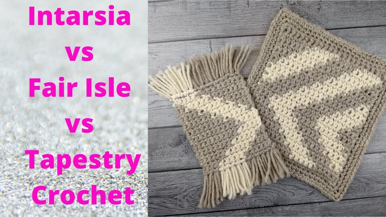Crochet Colorwork Techniques - Intarsia vs Fair Isle/Stranded vs Tapestry Crochet