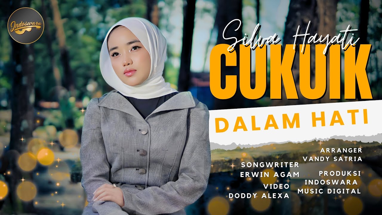 Lyrics & Translations of CUKUIK DALAM HATI by Silva Hayati | Popnable