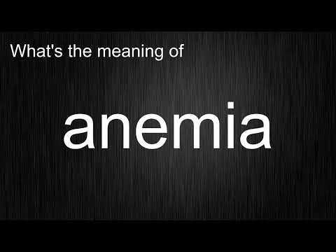 What's the meaning of "Anemia", How to pronounce?