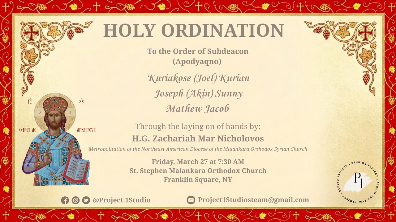 Holy Ordination to the Order of Subdeacon - Joel Kuriakose Kurian, Akin Joseph Sunny, & Mathew Jacob