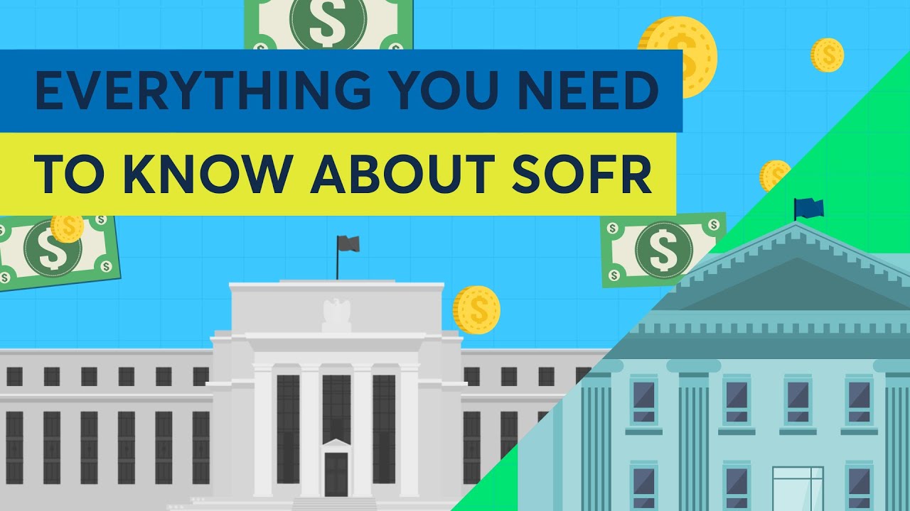 Everything You Need to Know About SOFR