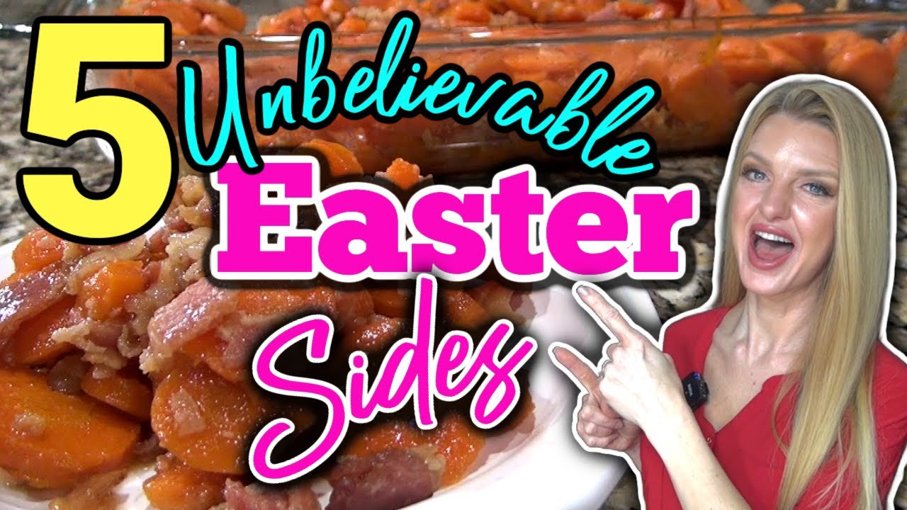 5 New EASTER SIDE DISHES you Must Try! | EASTER SIDE DISH RECIPES your Family will LOVE!