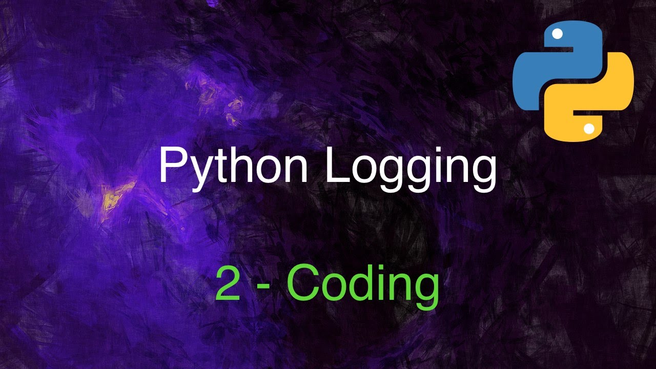 Python Logging Demystified: Part 2 - Coding