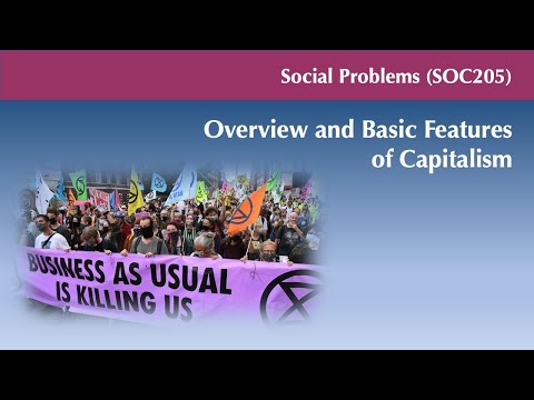 SOC205 Overview and Basic Features of Capitalism