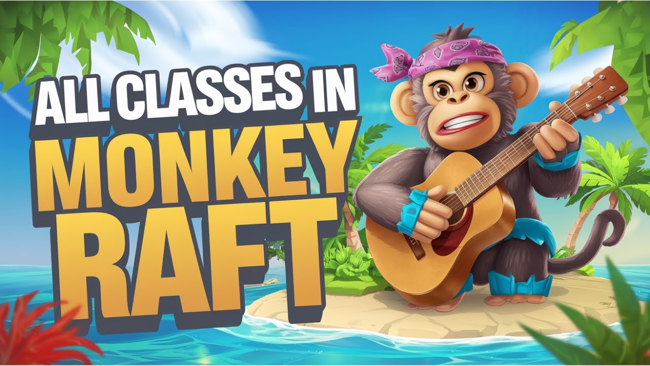 All Classes Explained in Roblox Monkey Raft