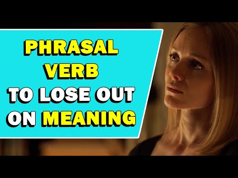 Phrasal Verb 'To Lose Out On' Meaning
