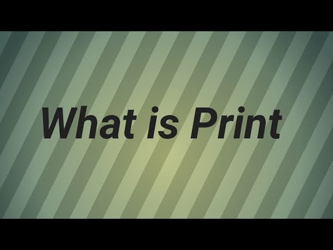 What is Print? Define