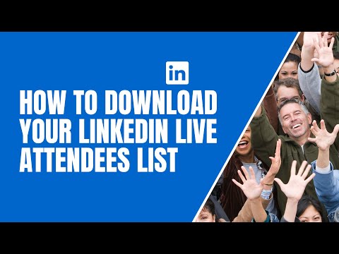 How To Download Your Linkedin Live Attendees List