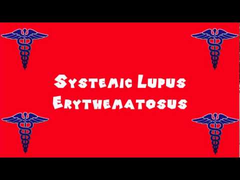 Pronounce Medical Words โ Systemic Lupus Erythematosus