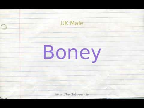 How to pronounce boney