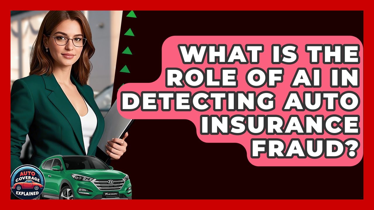 What Is The Role Of AI In Detecting Auto Insurance Fraud? - Auto Coverage Explained