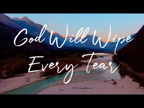 Daily Scripture - Revelation 7:16-17 - God Will Wipe Every Tear