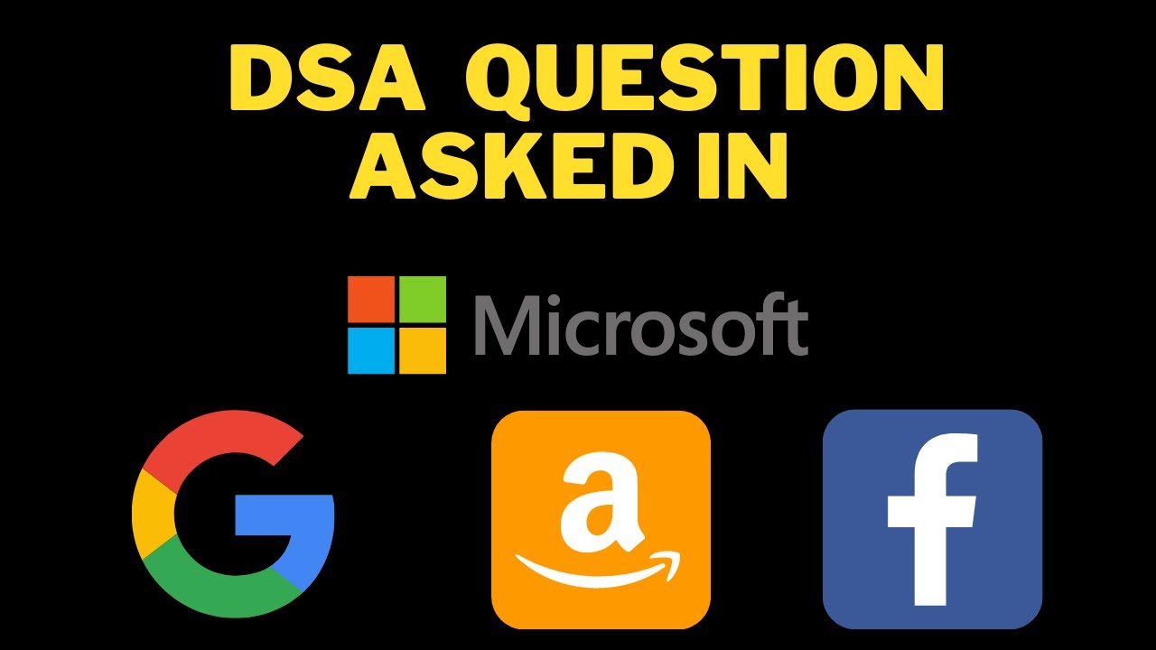 Data Structure & Algorithm practice asked questions in Amazon , Google and Microsoft .