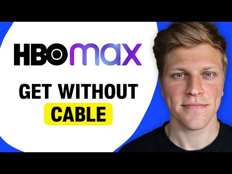 Can I Get HBO Max Without Cable?