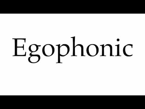 How to Pronounce Egophonic