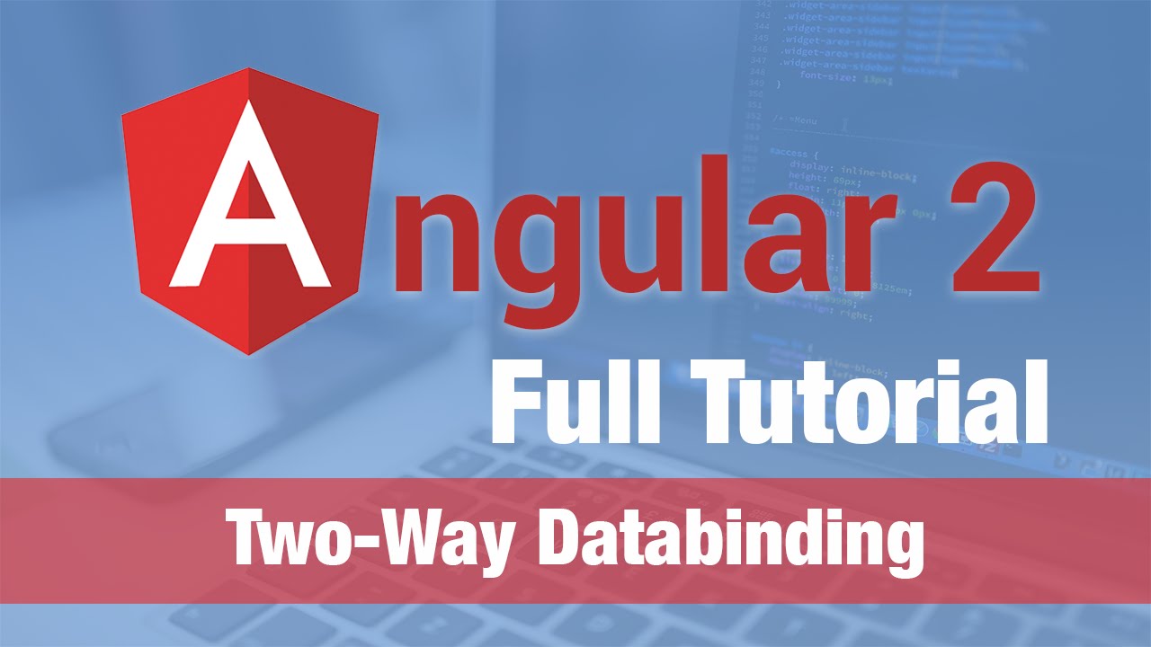 Angular 2 Tutorial (2016) - Two Way Databinding